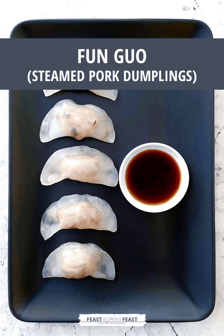 Fun Guo (Chinese Pork Dumplings) – Feast Glorious Feast