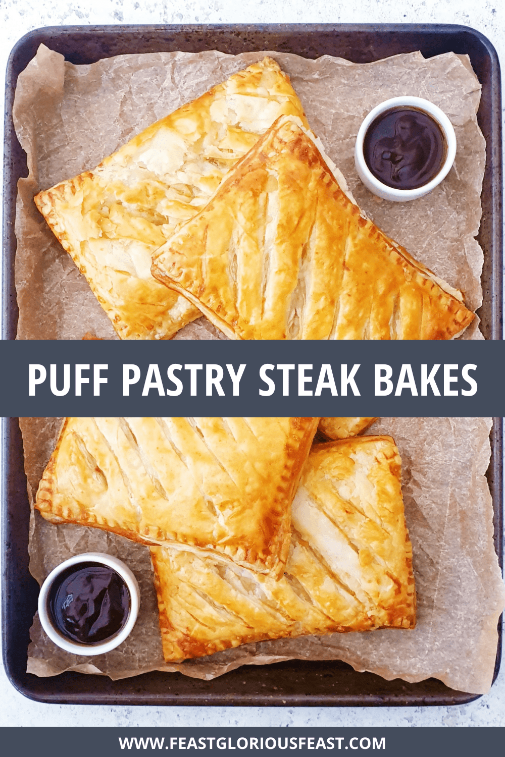 Puff Pastry Steak Bakes – Feast Glorious Feast
