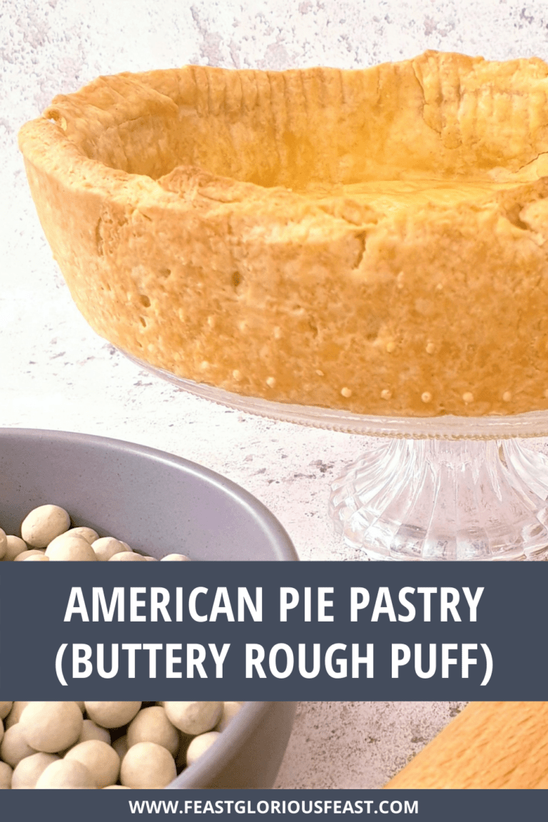 American Pie Pastry (Buttery Rough Puff) – Feast Glorious Feast