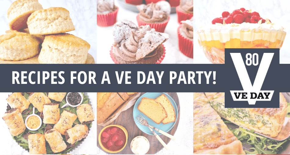 60+ Recipes For A VE Day Party! – Feast Glorious Feast