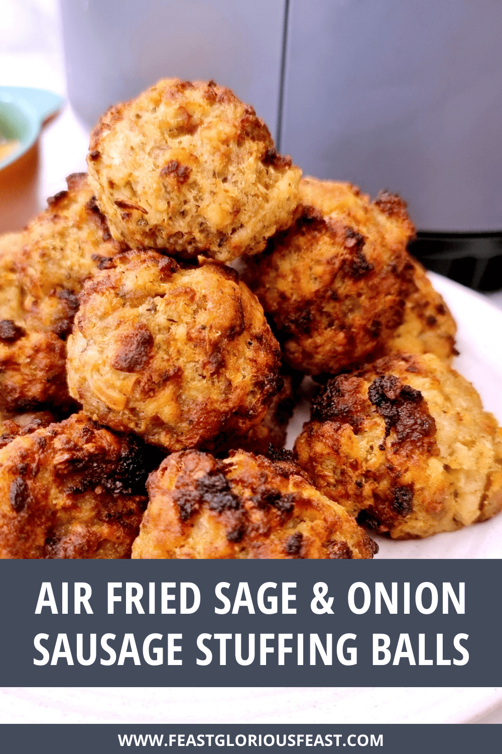 Air Fryer Sausage Meat Stuffing Balls – Feast Glorious Feast