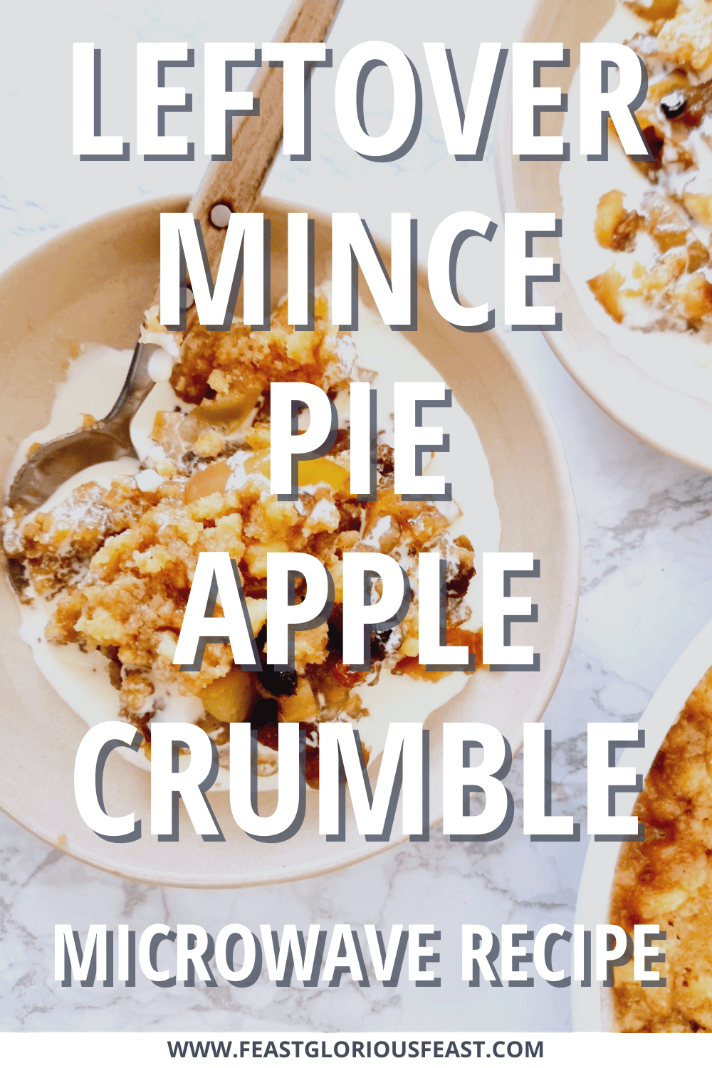 Leftover Mince Pie Apple Crumble (Microwave) – Feast Glorious Feast