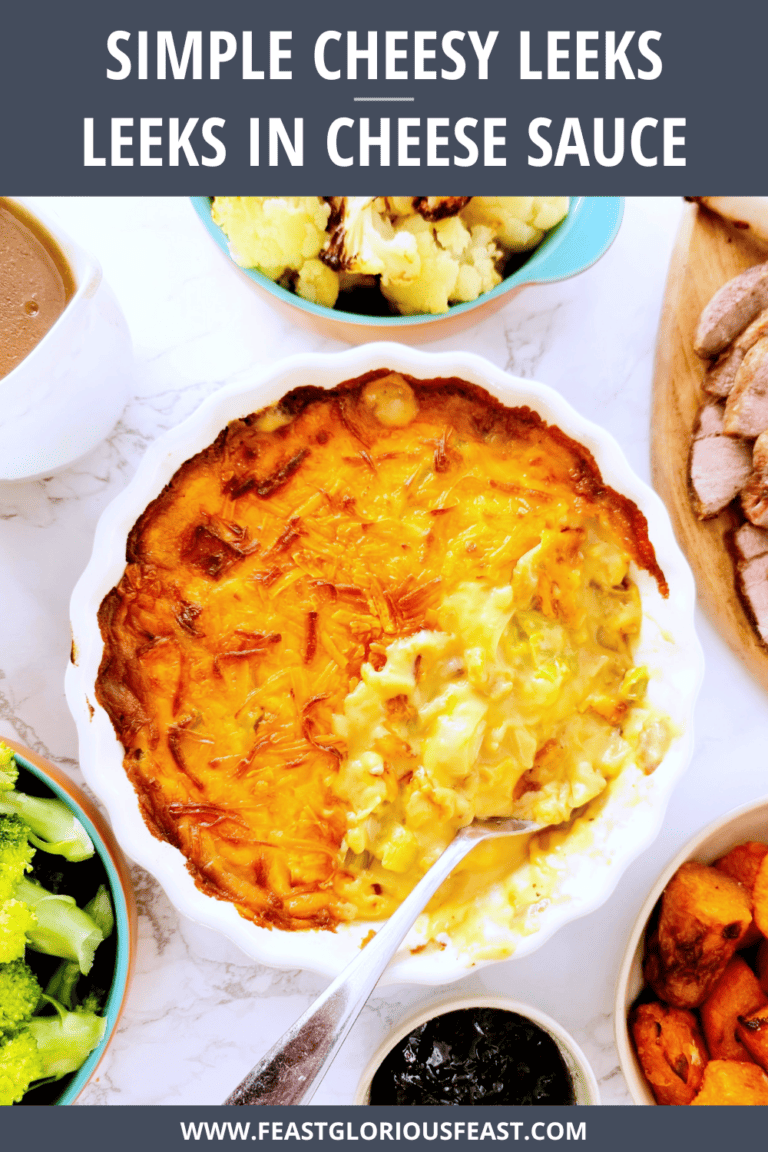 Simple Cheesy Leeks (Leeks in Cheese Sauce) – Feast Glorious Feast