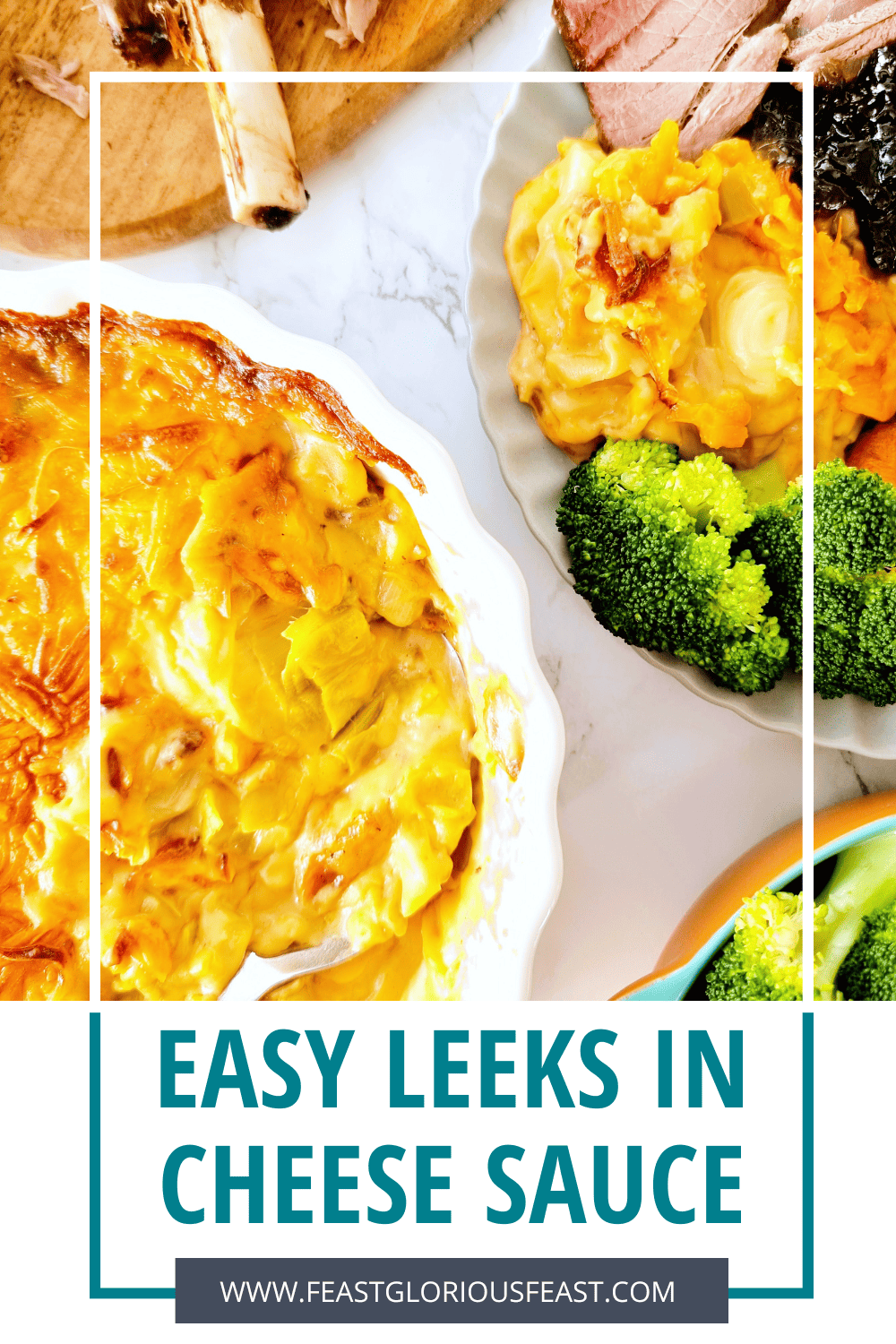 Simple Cheesy Leeks (Leeks in Cheese Sauce) – Feast Glorious Feast