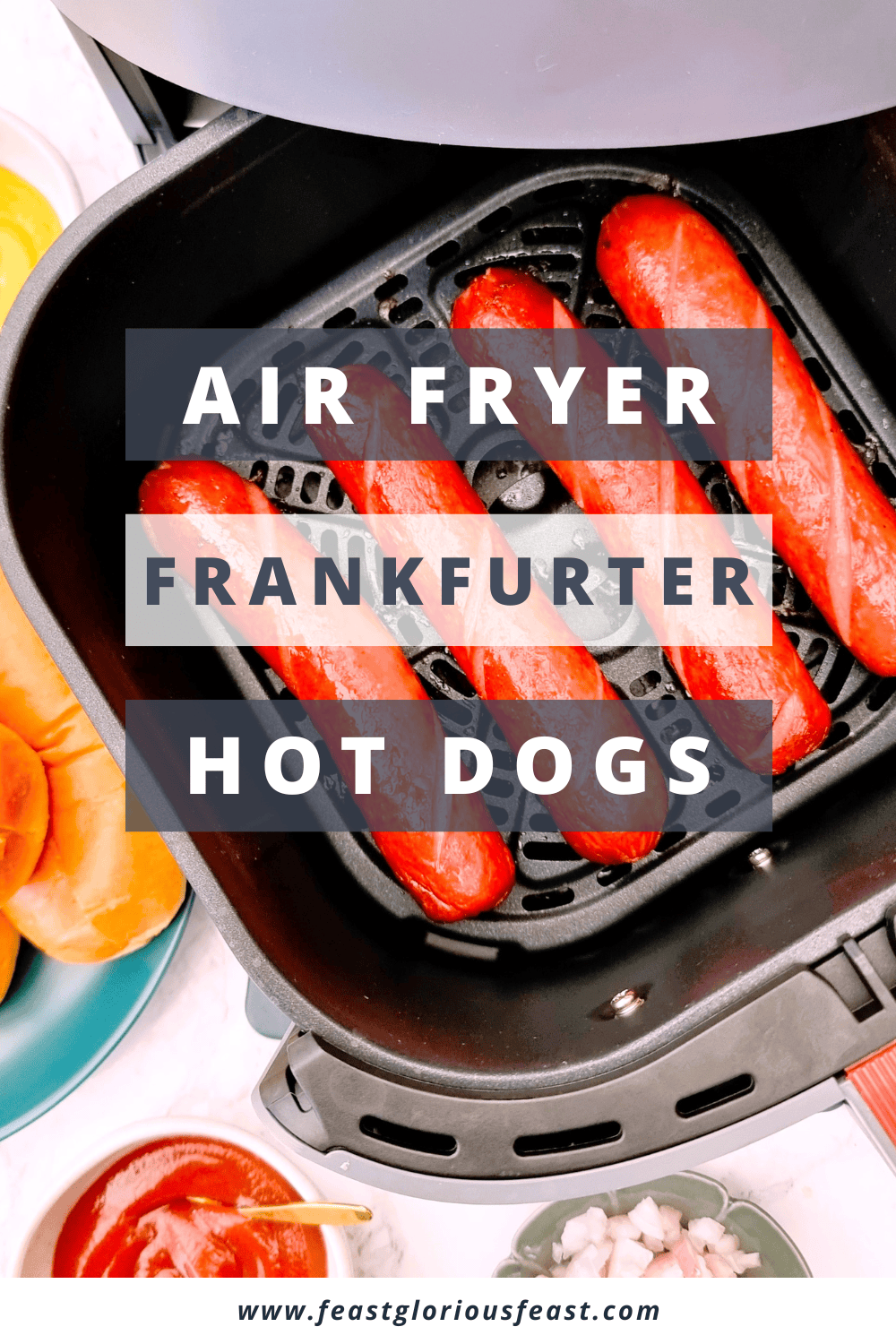 Air Fryer Hot Dogs with Buns – Feast Glorious Feast