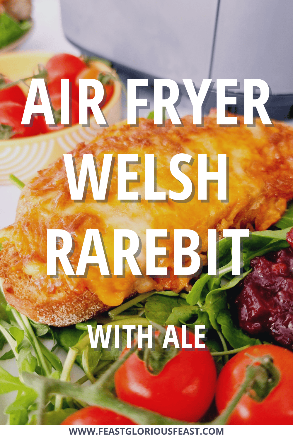 Air Fryer Welsh Rarebit (With Ale) – Feast Glorious Feast