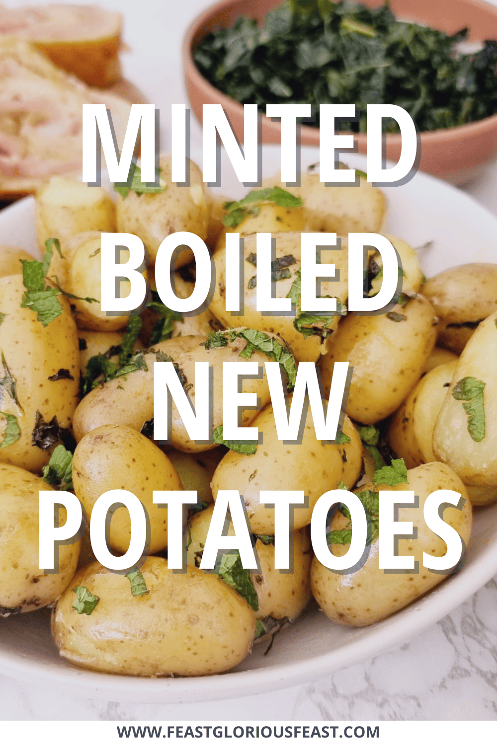 Minted Boiled New Potatoes – Feast Glorious Feast