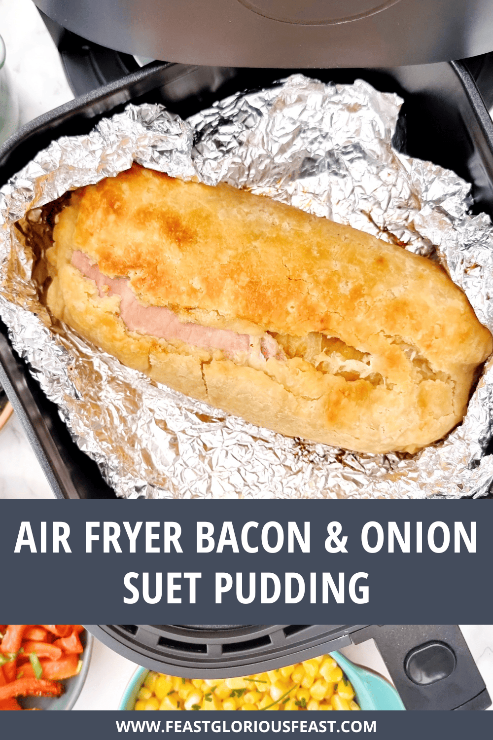 Bacon Onion Roly-Poly Pudding (Air Fryer Recipe) – Feast Glorious Feast