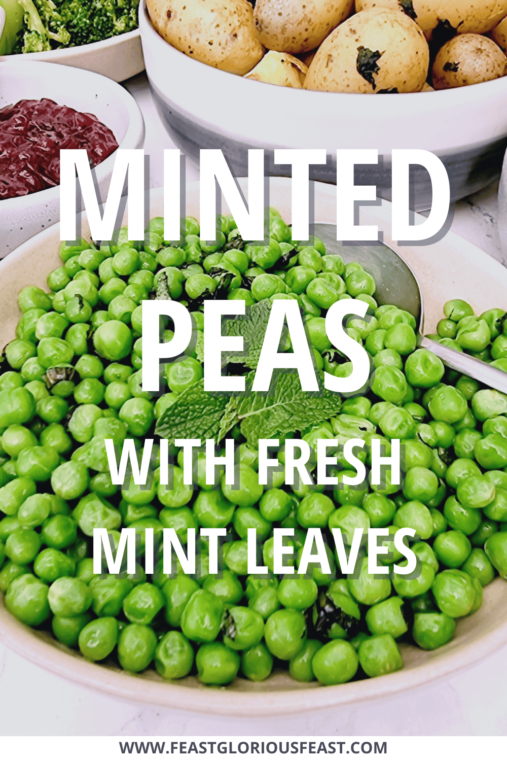 Minted Peas with Fresh Mint Leaves – Feast Glorious Feast