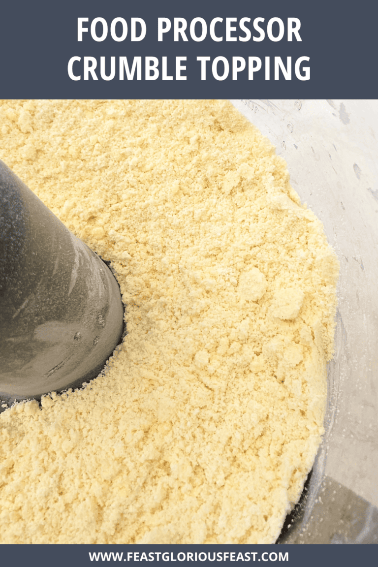 Food Processor Crumble Topping (Without Oats) – Feast Glorious Feast